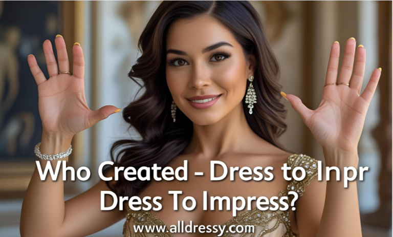 who created dress to impress - All Dress