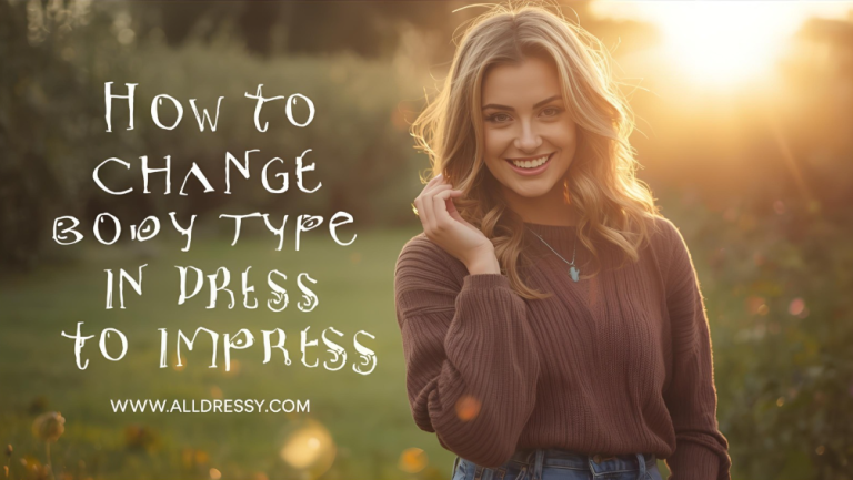 How to Change Body Type in Dress to Impress - All Dress
